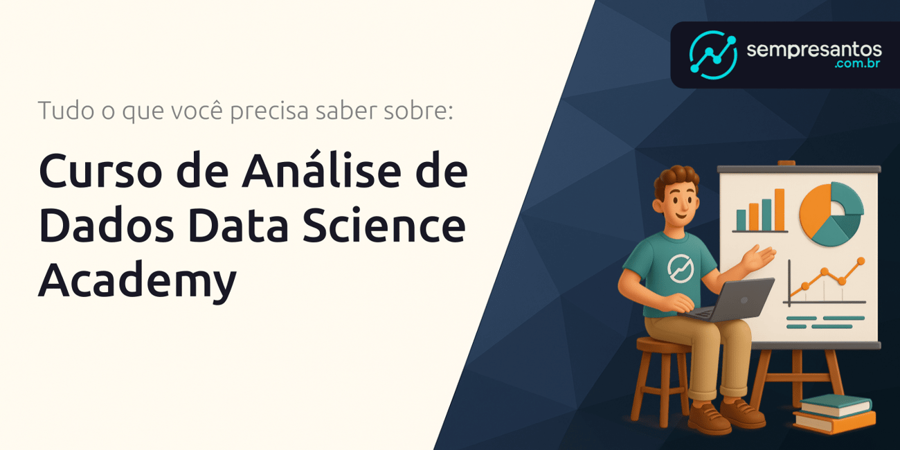 Curso de Análise de Dados Data Science Academy: Tudo o Que Você Precisa Saber